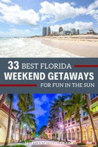 33 Sensational Weekend Getaways in Florida