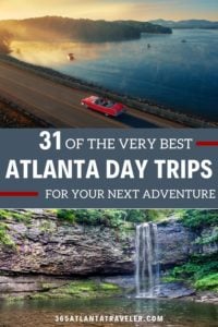 31 Day Trips From Atlanta That Should Be Top of Your Bucket List