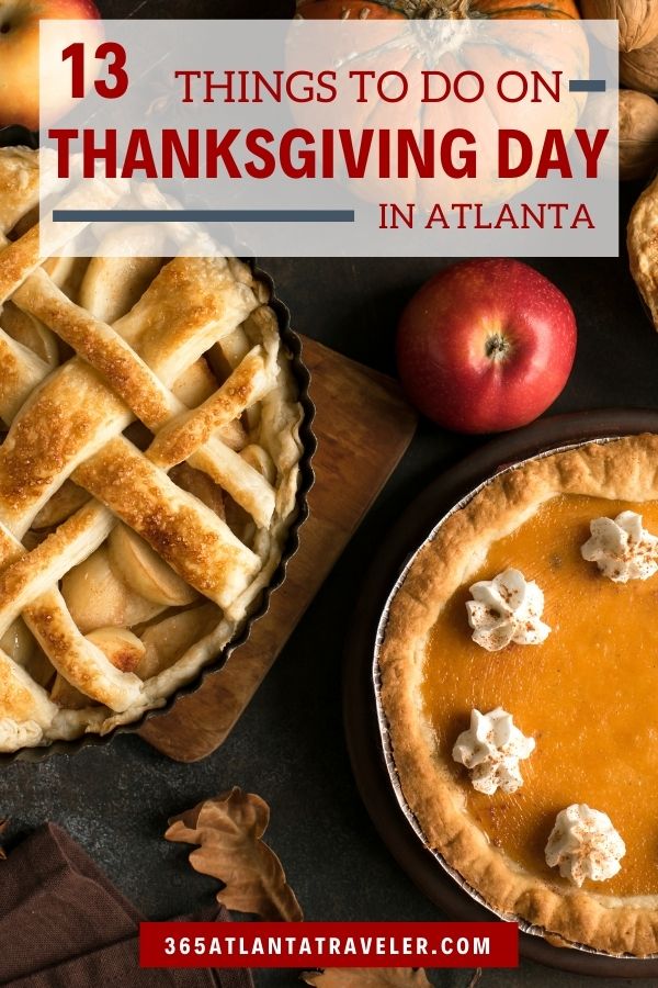 What To Do on Thanksgiving in Atlanta: 13 Fun Things Beyond Shopping (2024)