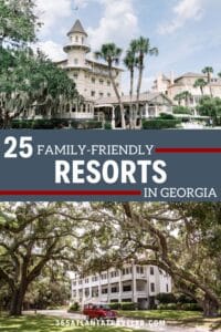 25 Dreamy Resorts in Georgia Perfect for Pampering the Family