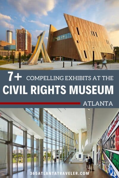 Civil Rights Museum Atlanta: 7+ Amazing & Compelling Exhibits You Can't ...